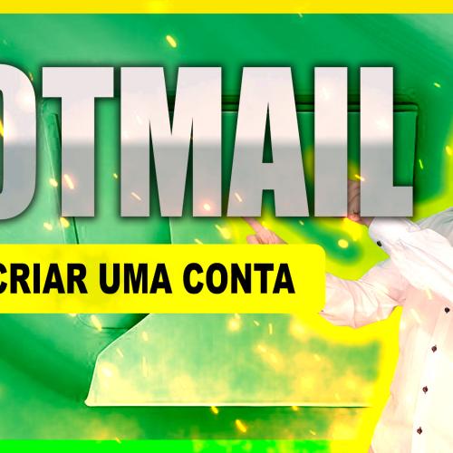 Criar uma Conta no Hotmail do Jeito Certo